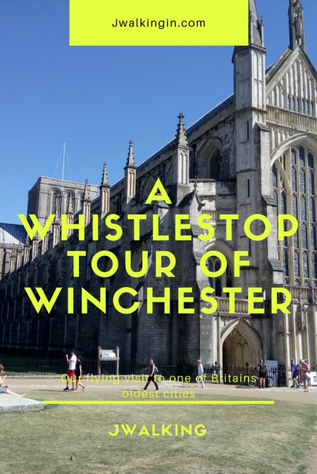 A Whistlestop Tour of Winchester – JWalking