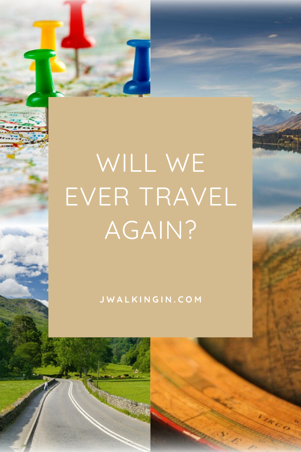Will we ever travel again? – JWalking
